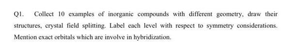Solved Q1. Collect 10 examples of inorganic compounds with | Chegg.com