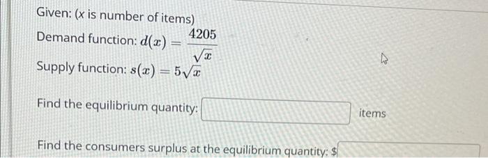 Solved Given: ( x is number of items) Demand function: | Chegg.com