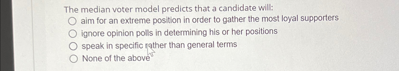 Solved The median voter model predicts that a candidate | Chegg.com