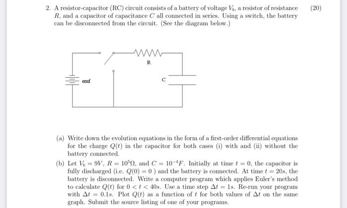 Solved 2. A resistor-capacitor ( RC ) circuit consists of a | Chegg.com