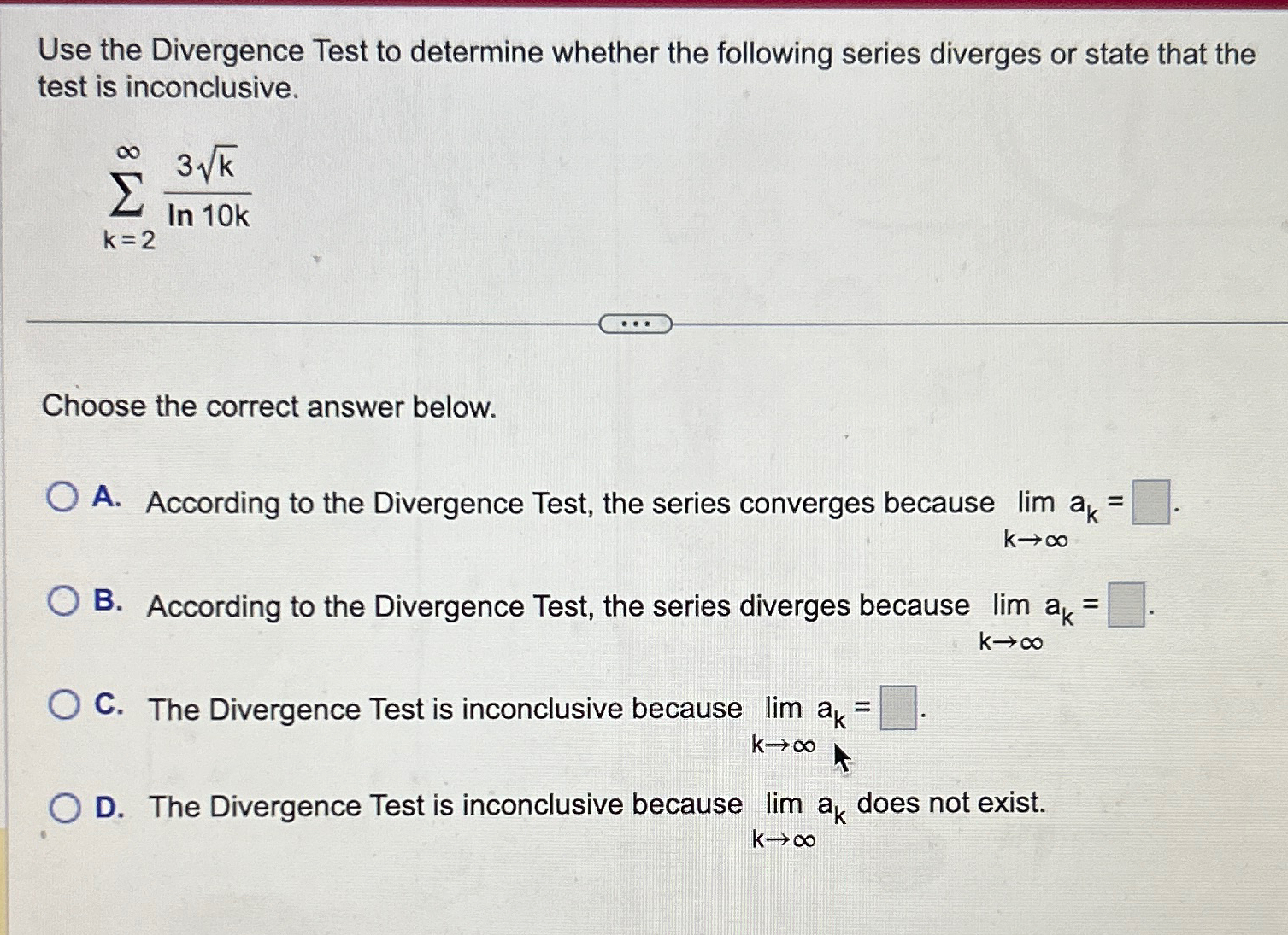 Solved Use the Divergence Test to determine whether the | Chegg.com