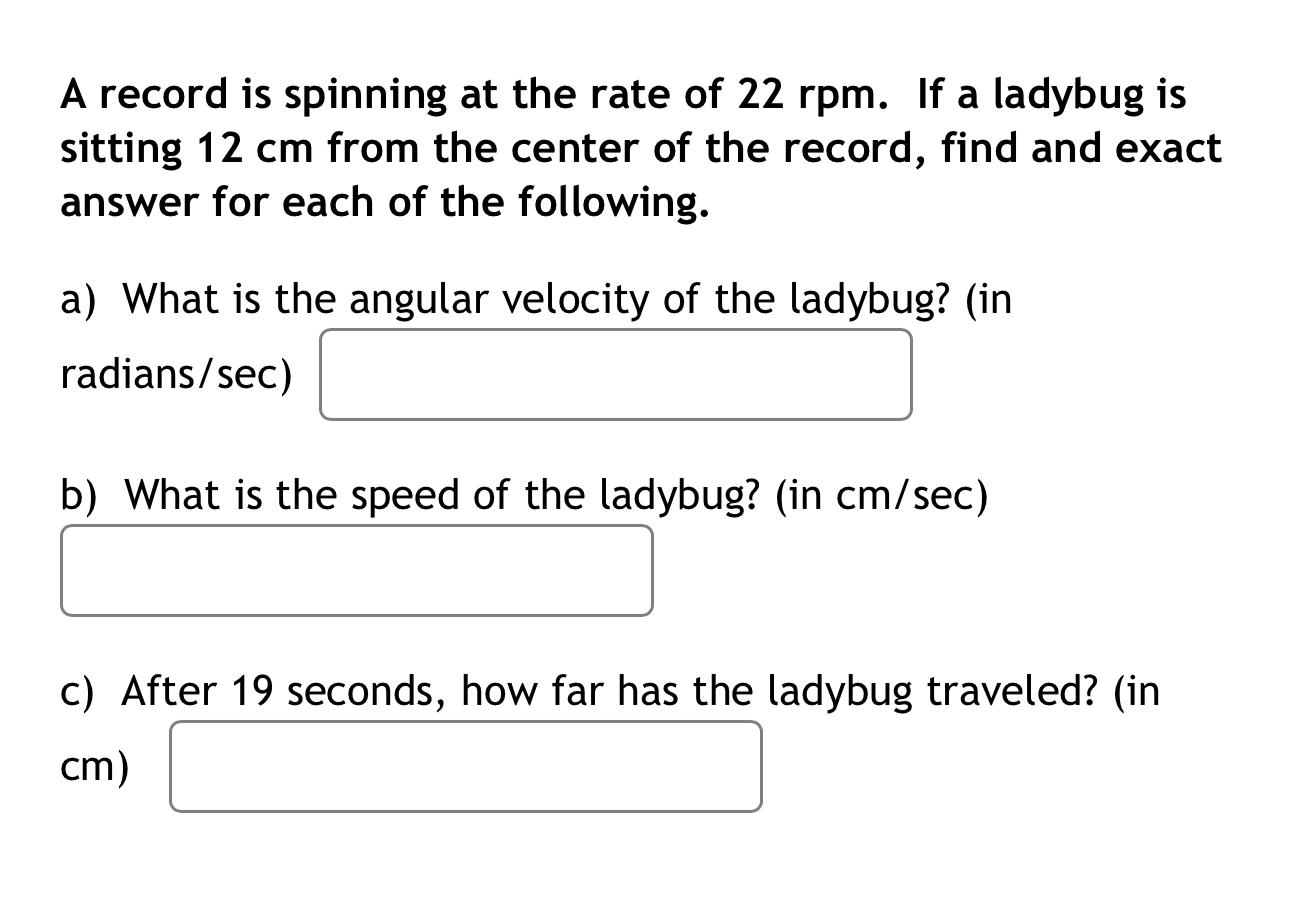 Solved A record is spinning at the rate of 22rpm. ﻿If a | Chegg.com