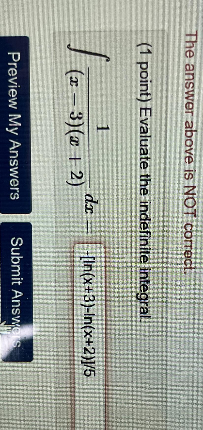 Solved The answer above is NOT correct.(1 ﻿point) ﻿Evaluate | Chegg.com