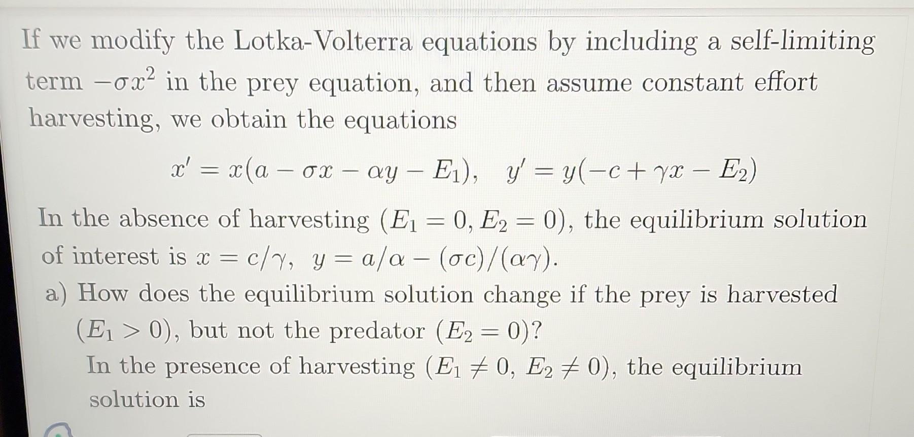 Solved If we modify the Lotka-Volterra equations by | Chegg.com