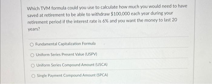 Solved Which TVM formula could you use to calculate how much | Chegg.com