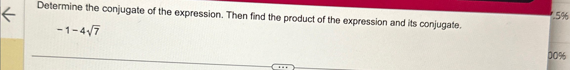 Solved Determine the conjugate of the expression. Then find | Chegg.com