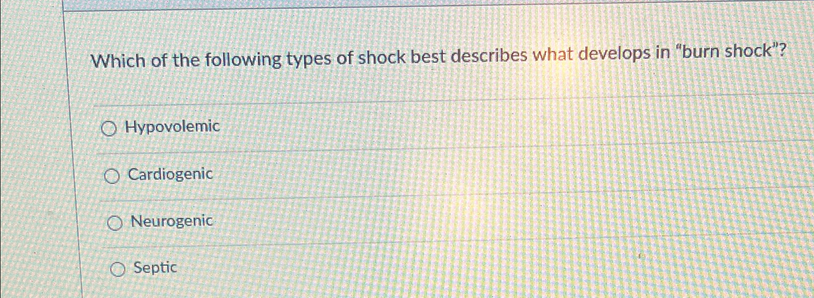 Solved Which of the following types of shock best describes | Chegg.com