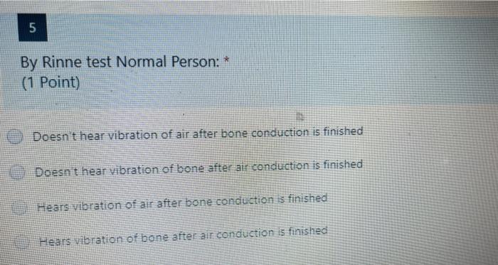 Solved 5 By Rinne test Normal Person: * (1 Point) Doesn't | Chegg.com