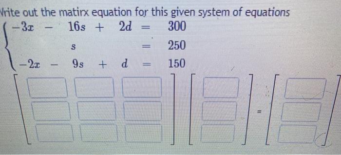 Solved Write the system of equations as an augmented matrix | Chegg.com