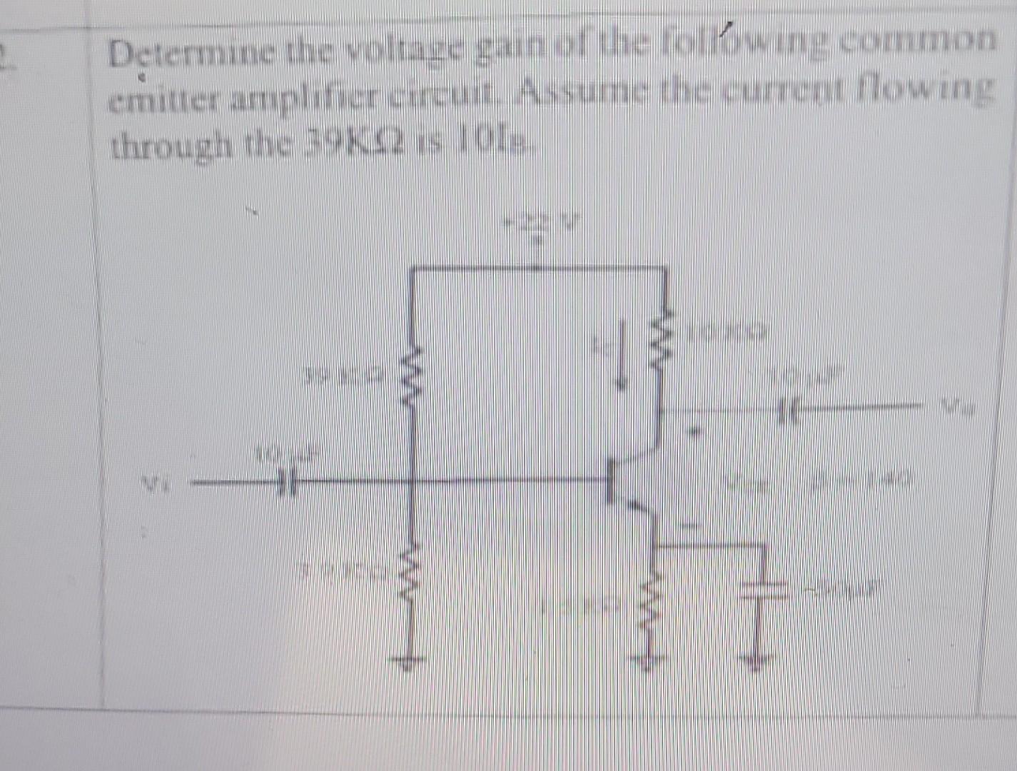 Solved Determine the voltage gain of the rolowing common | Chegg.com