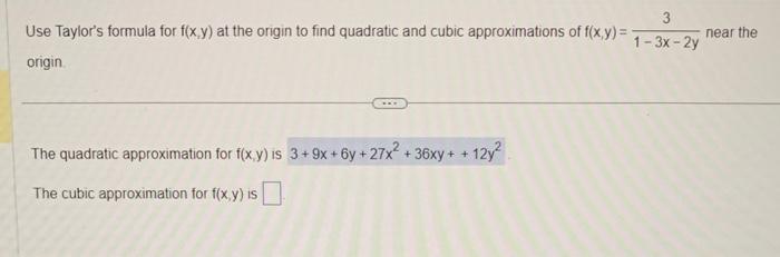 Solved Use Taylor's formula for f(x,y) at the origin to find | Chegg.com