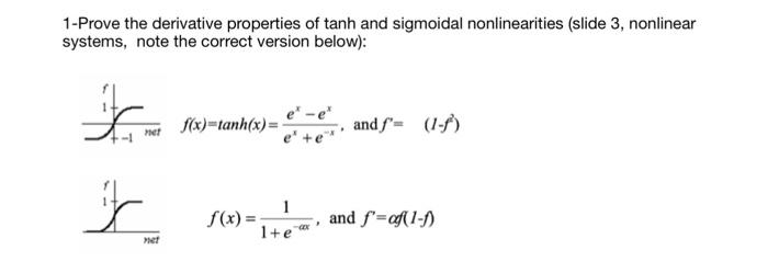 Solved 1-Prove the derivative properties of tanh and | Chegg.com