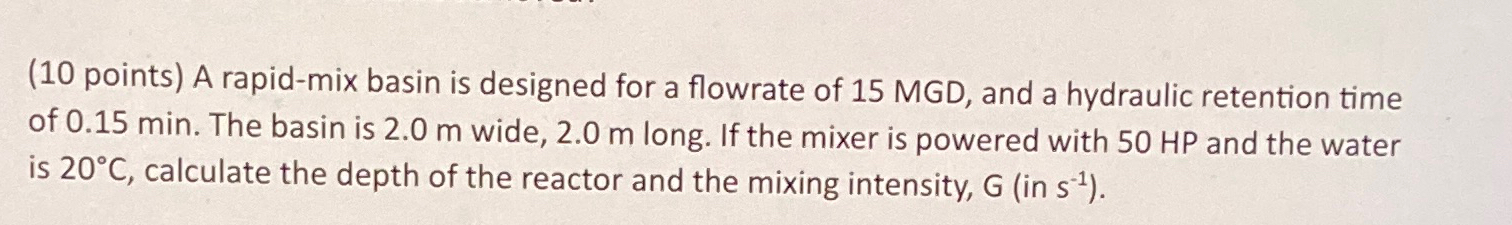 Solved A rapid-mix basin is designed for a flowrate of 15 | Chegg.com