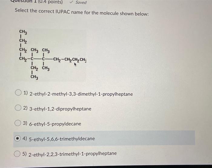 Solved points) Saved Select the correct IUPAC name for the | Chegg.com