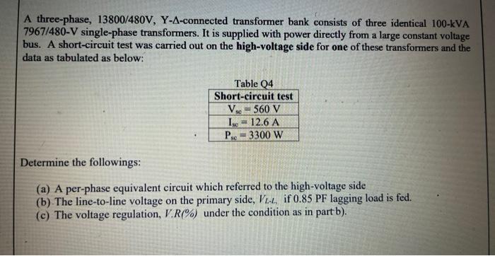 Solved A three-phase, 13800/480 V,Y−Δ-connected transformer | Chegg.com