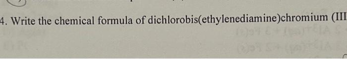 Solved Write the chemical formula of | Chegg.com