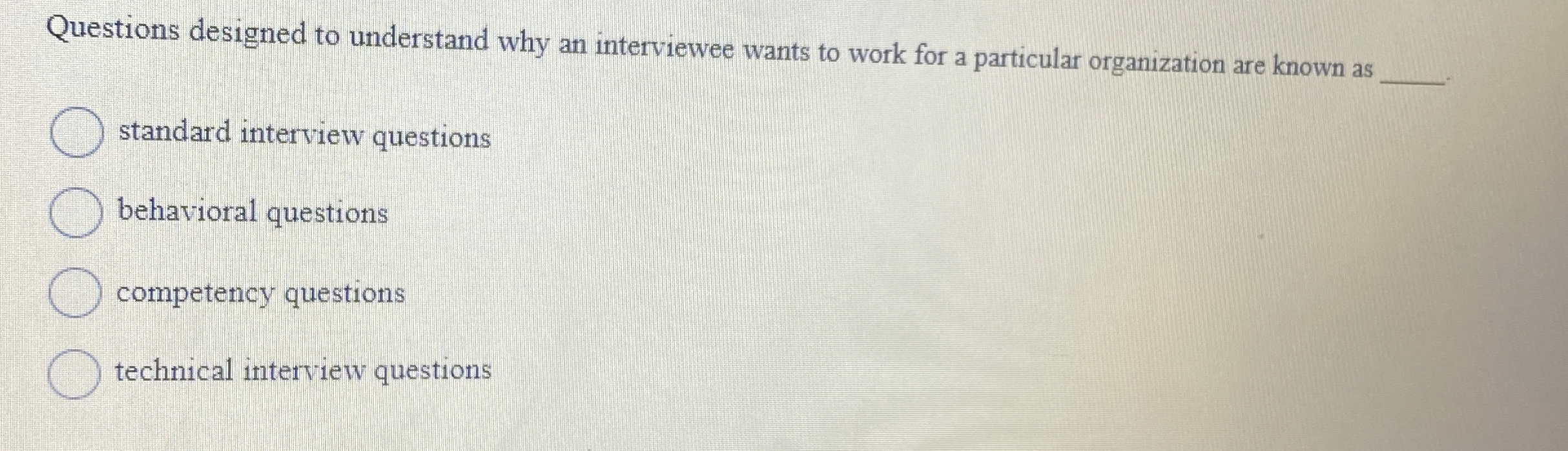 Solved Questions designed to understand why an interviewee | Chegg.com