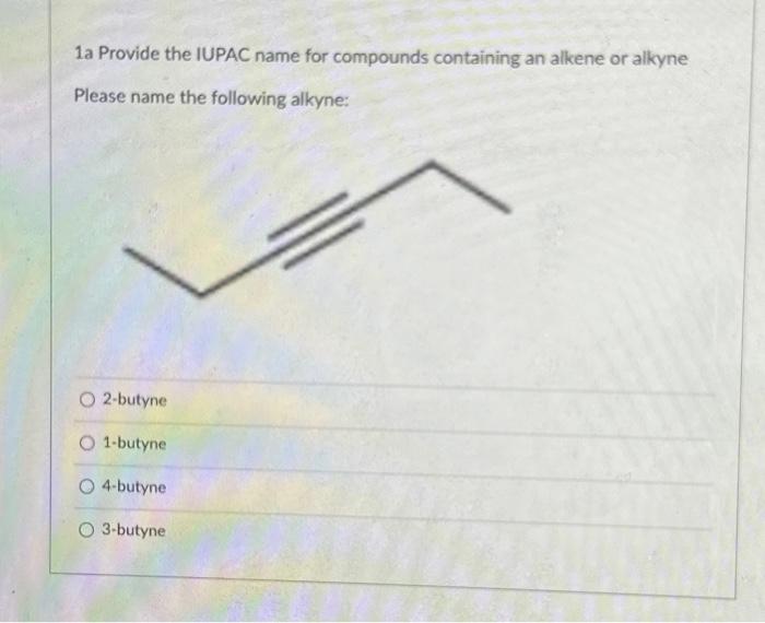 Solved 1a Provide the IUPAC name for compounds containing an | Chegg.com