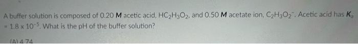Solved A buffer solution is composed of 0.20M acetic acid, | Chegg.com