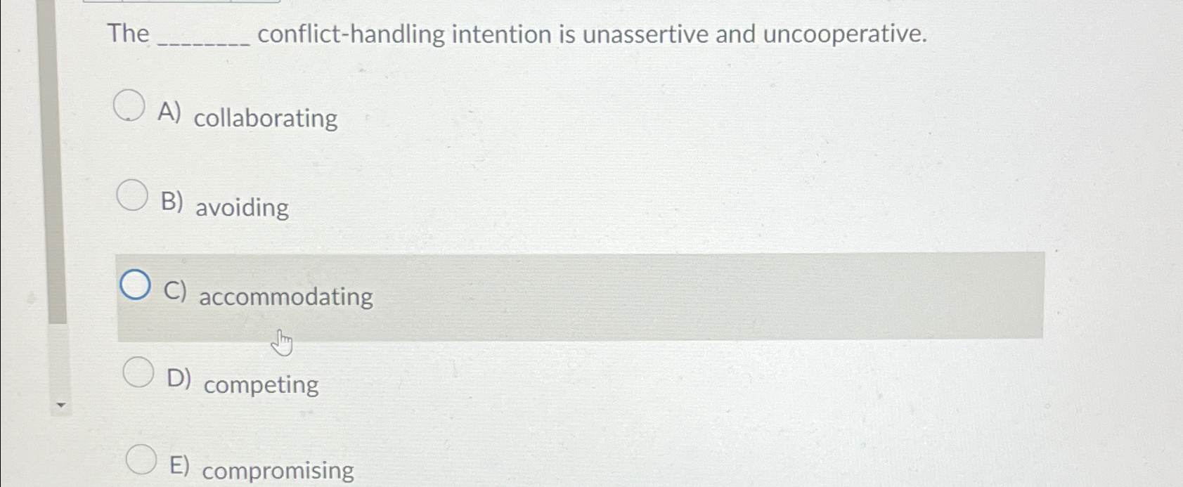 Solved The conflict-handling intention is unassertive and | Chegg.com