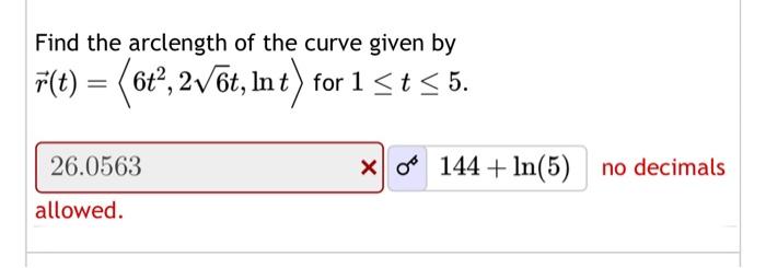 Solved Find the arclength of the curve given by r(t) = (6ť², | Chegg.com