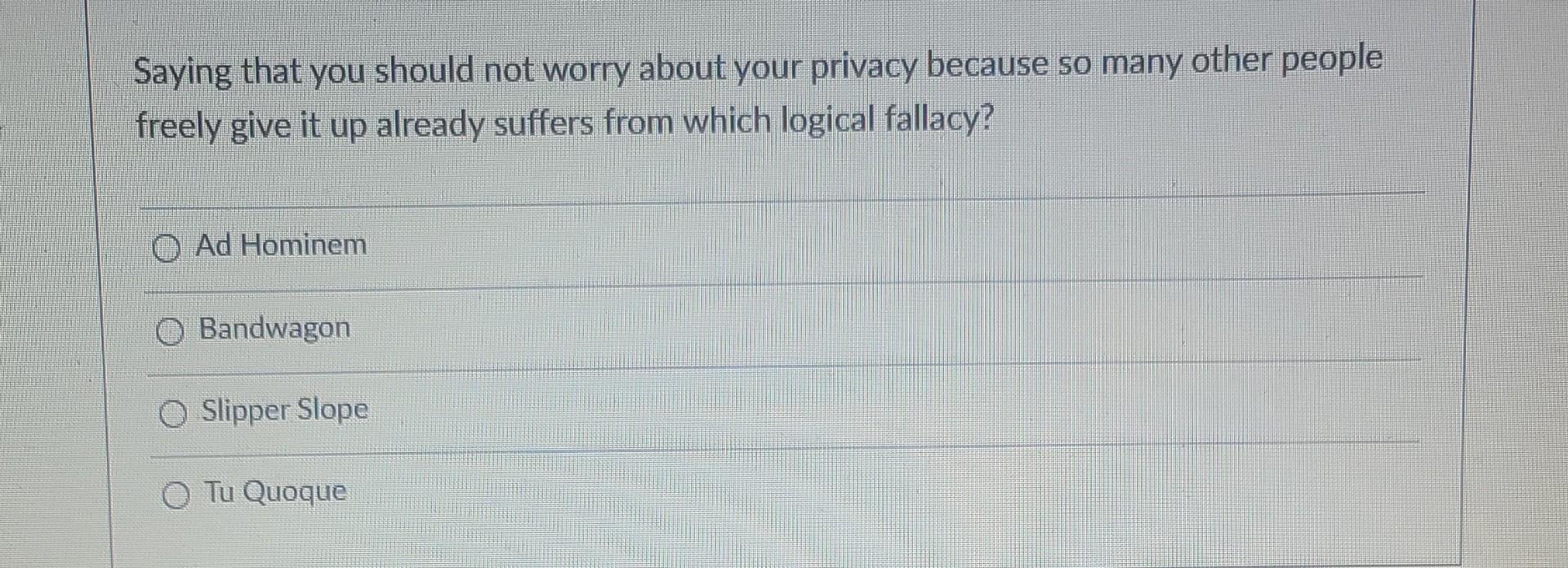 Solved Saying that you should not worry about your privacy | Chegg.com