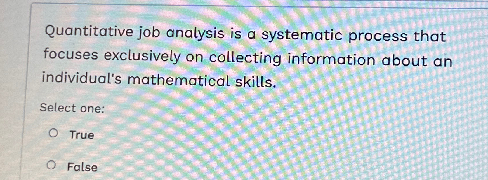 Solved Quantitative job analysis is a systematic process | Chegg.com