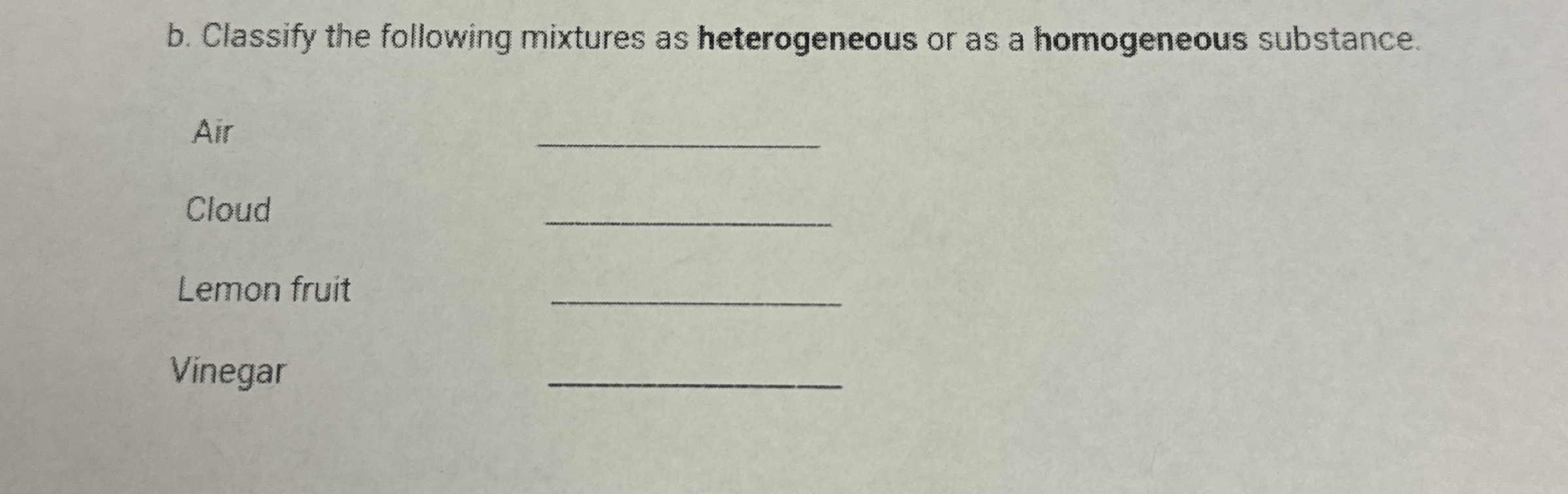 Solved b. ﻿Classify the following mixtures as heterogeneous | Chegg.com