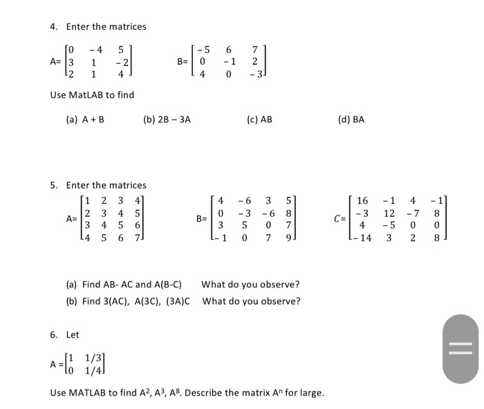Solved 4. Enter the matrices 6 و با یا -4 1 1 5 - 2 4 B= -5 | Chegg.com