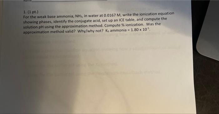 Solved 1. (1pt) For the weak base ammonia, NH3, in water at | Chegg.com
