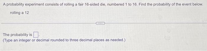 Solved A probability experiment consists of rolling a fair | Chegg.com