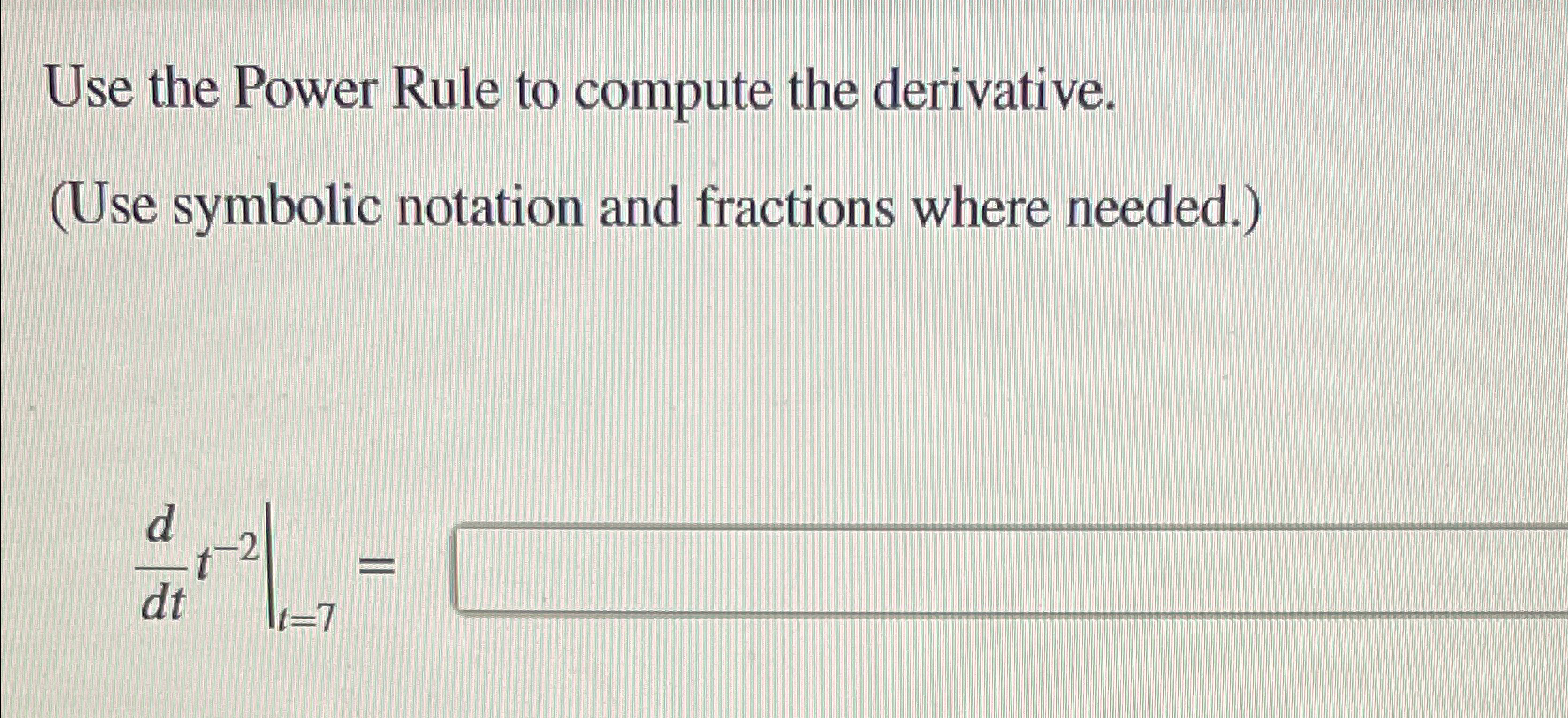 Solved Use the Power Rule to compute the derivative.(Use | Chegg.com