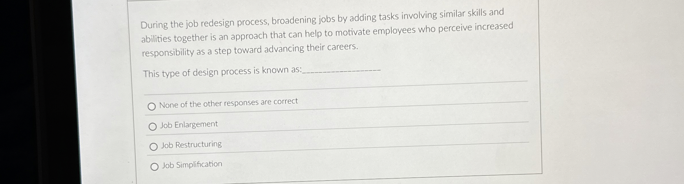 Solved During the job redesign process, broadening jobs by | Chegg.com