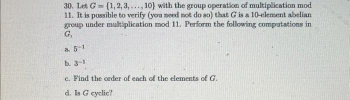 Solved 30. Let G={1,2,3,…,10} with the group operation of | Chegg.com