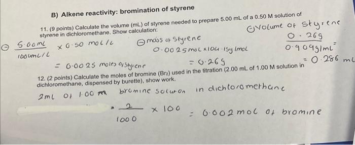 B) Alkene reactivity: bromination of styrene 11. (9 | Chegg.com