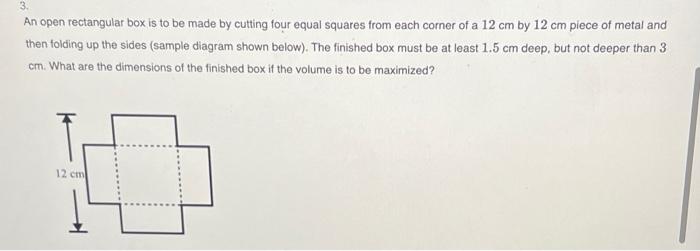 Solved An open rectangular box is to be made by cutting four | Chegg.com