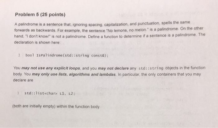 Solved Problem 5 (25 points) A palindrome is a sentence | Chegg.com