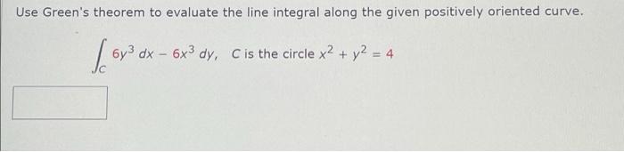 Solved Use Green's theorem to evaluate the line integral | Chegg.com