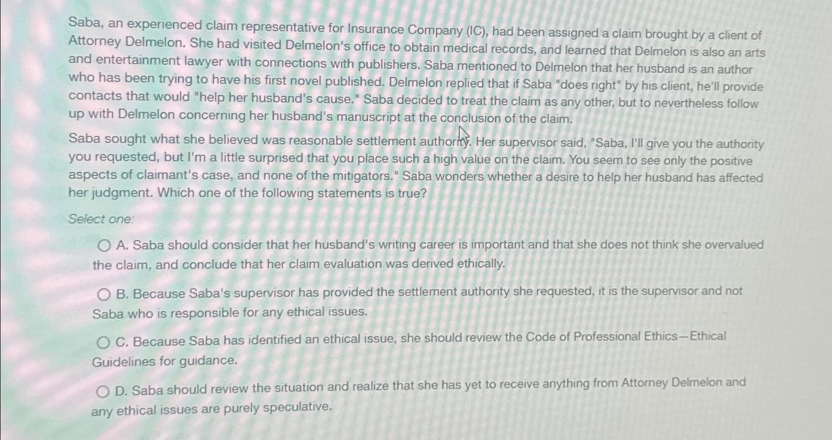 Saba, an experienced claim representative for | Chegg.com