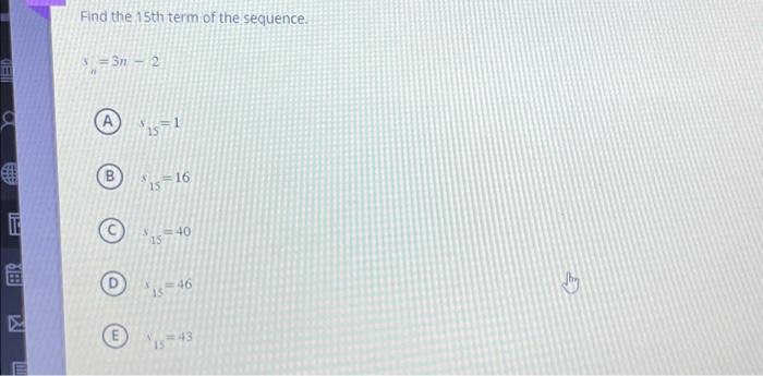 Solved I M Find the 15th term of the sequence. S = 3n = 2 B | Chegg.com