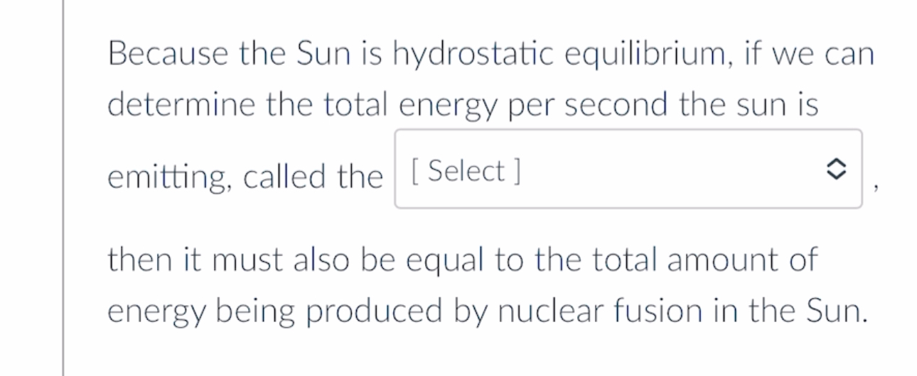 Solved Because the Sun is hydrostatic equilibrium, if we can | Chegg.com