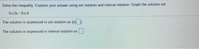 Solved Write the inequality using interval notation and | Chegg.com