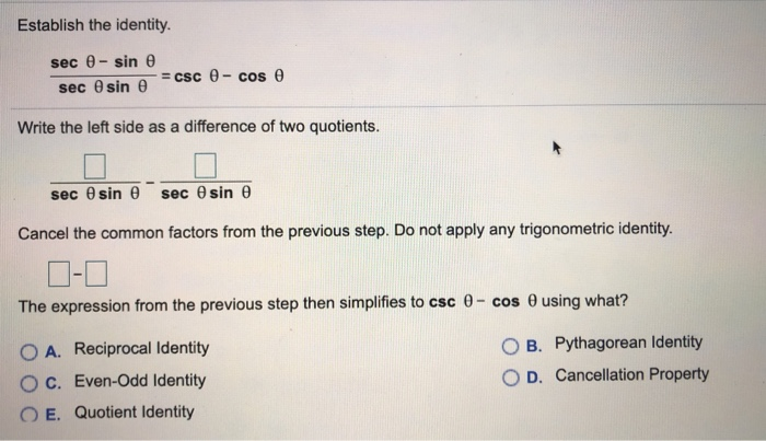 Solved Establish the identity. sec - sin e sec sin e = csc - | Chegg.com