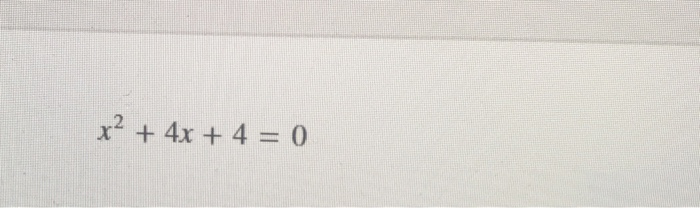 Solved x' + 4x + 4 = 0 | Chegg.com