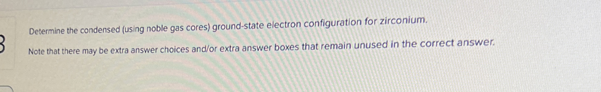 Solved Determine The Condensed Using Noble Gas Cores