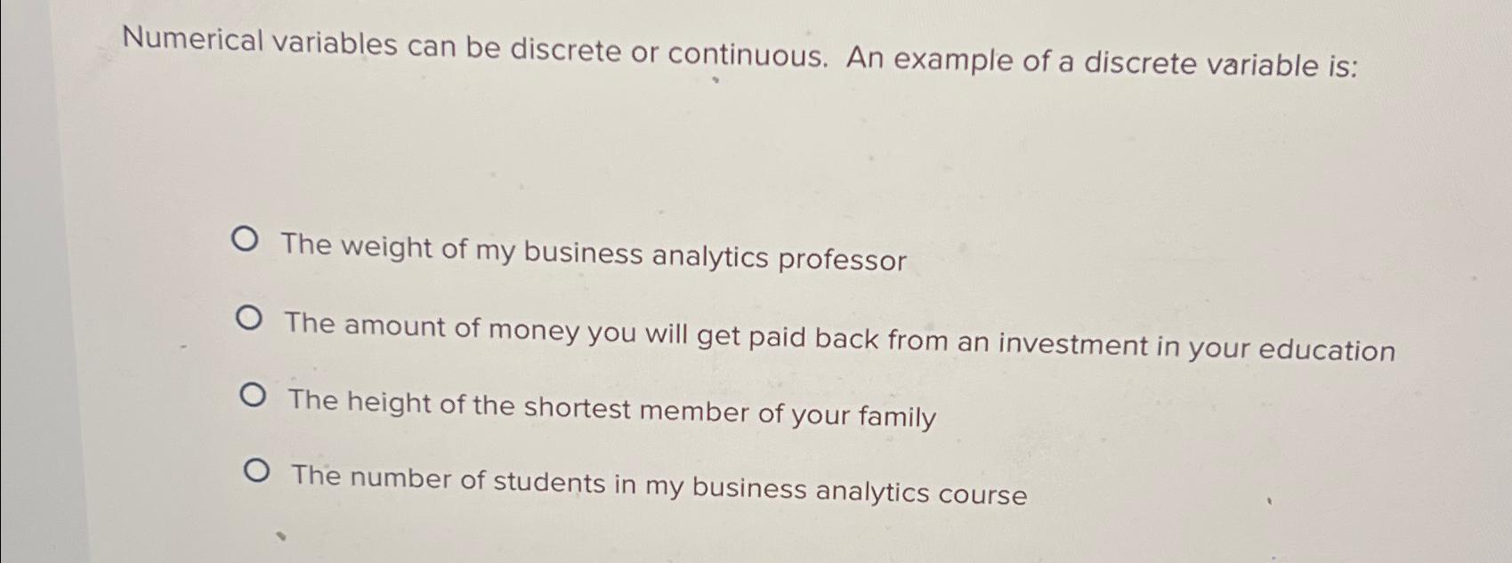 Solved Numerical variables can be discrete or continuous. An | Chegg.com