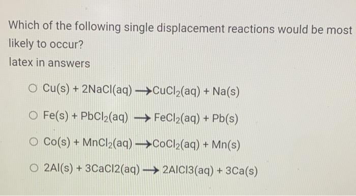 Solved Which of the following single displacement reactions | Chegg.com