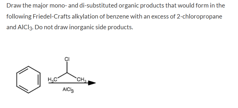 Solved Draw the major mono- ﻿and di-substituted organic | Chegg.com