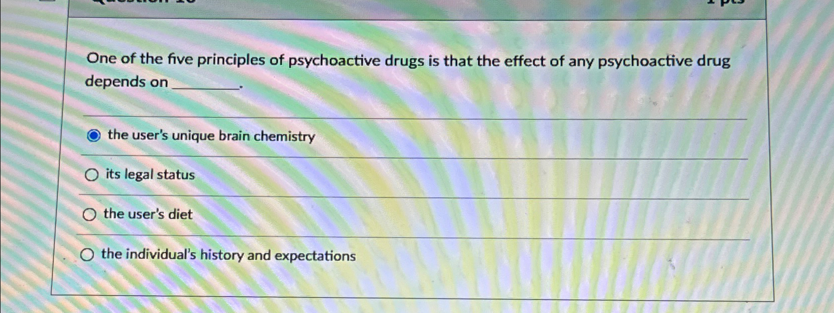 Solved One of the five principles of psychoactive drugs is | Chegg.com