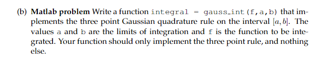 (b) ﻿Matlab problem Write a function integral = | Chegg.com